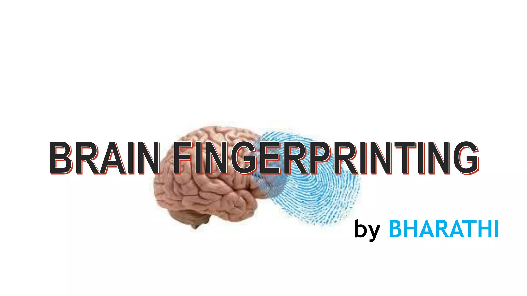 Brain fingerprinting ppt by ramana babu | PPTX