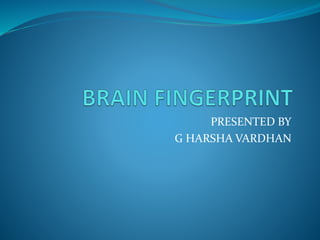 Brain fingerprint technology presentation | PPTX