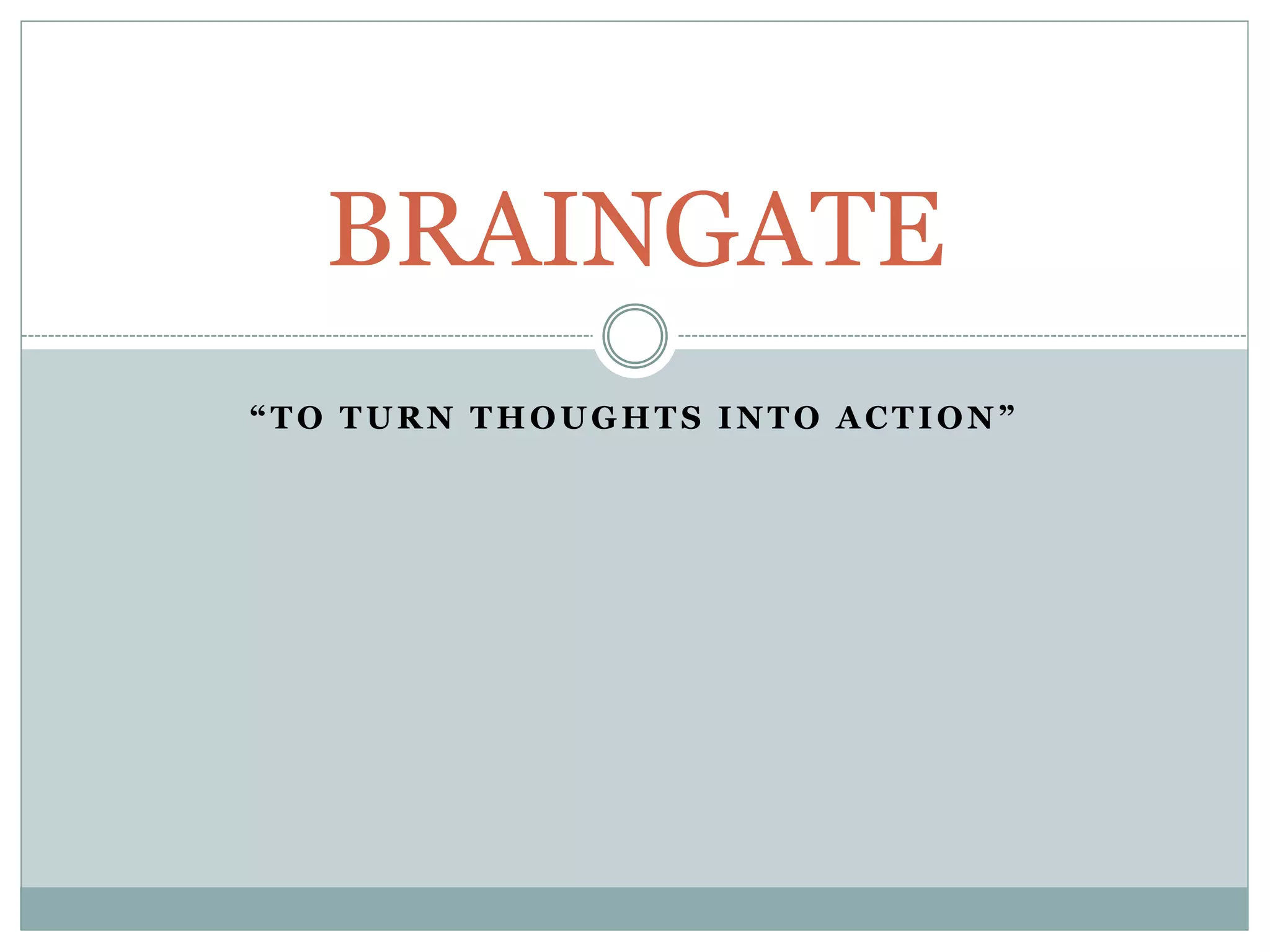 Braingate | PPTX | Computer Peripherals | Computing