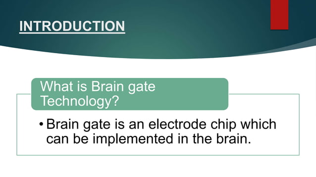 Brain gate technology | PPTX | Brain and Nervous System Disorders | Diseases and Conditions