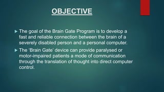 Brain gate technology | PPTX | Brain and Nervous System Disorders ...