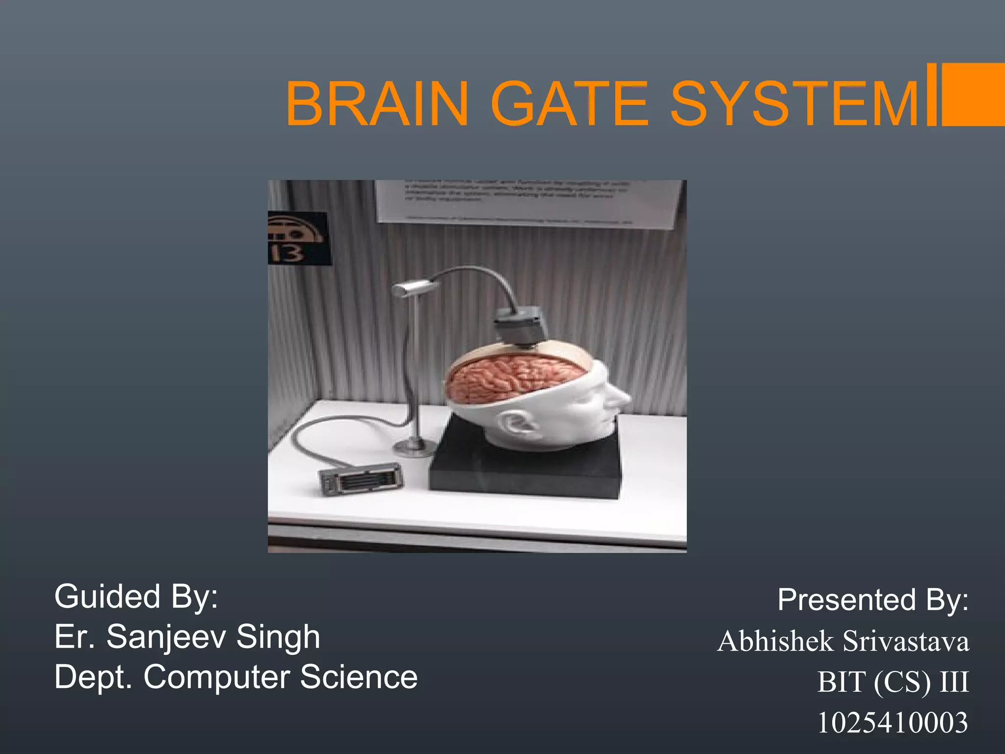 Brain gate system | PPT