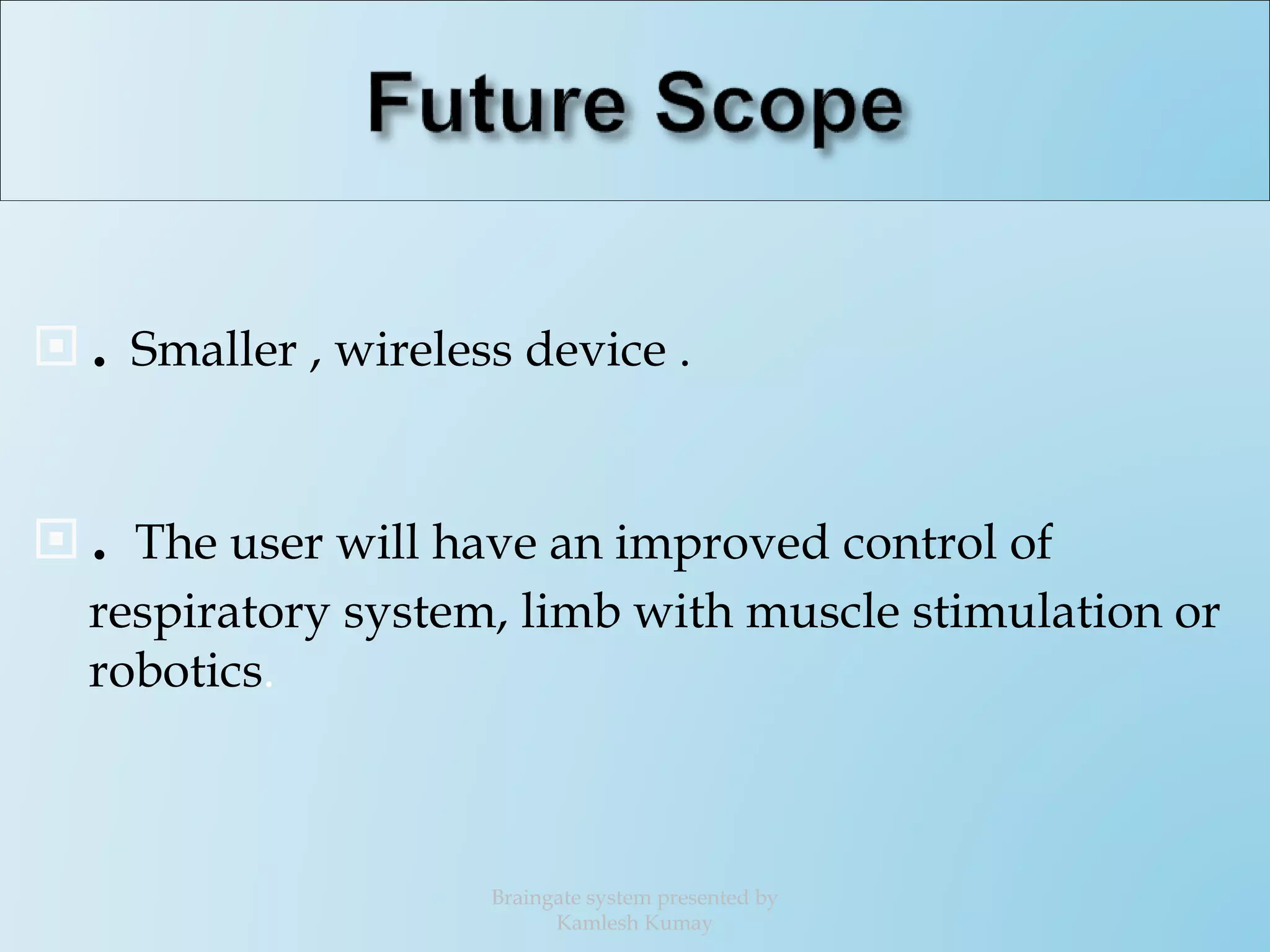 Braingate system | PPTX | Artificial Intelligence | Technology & Computing