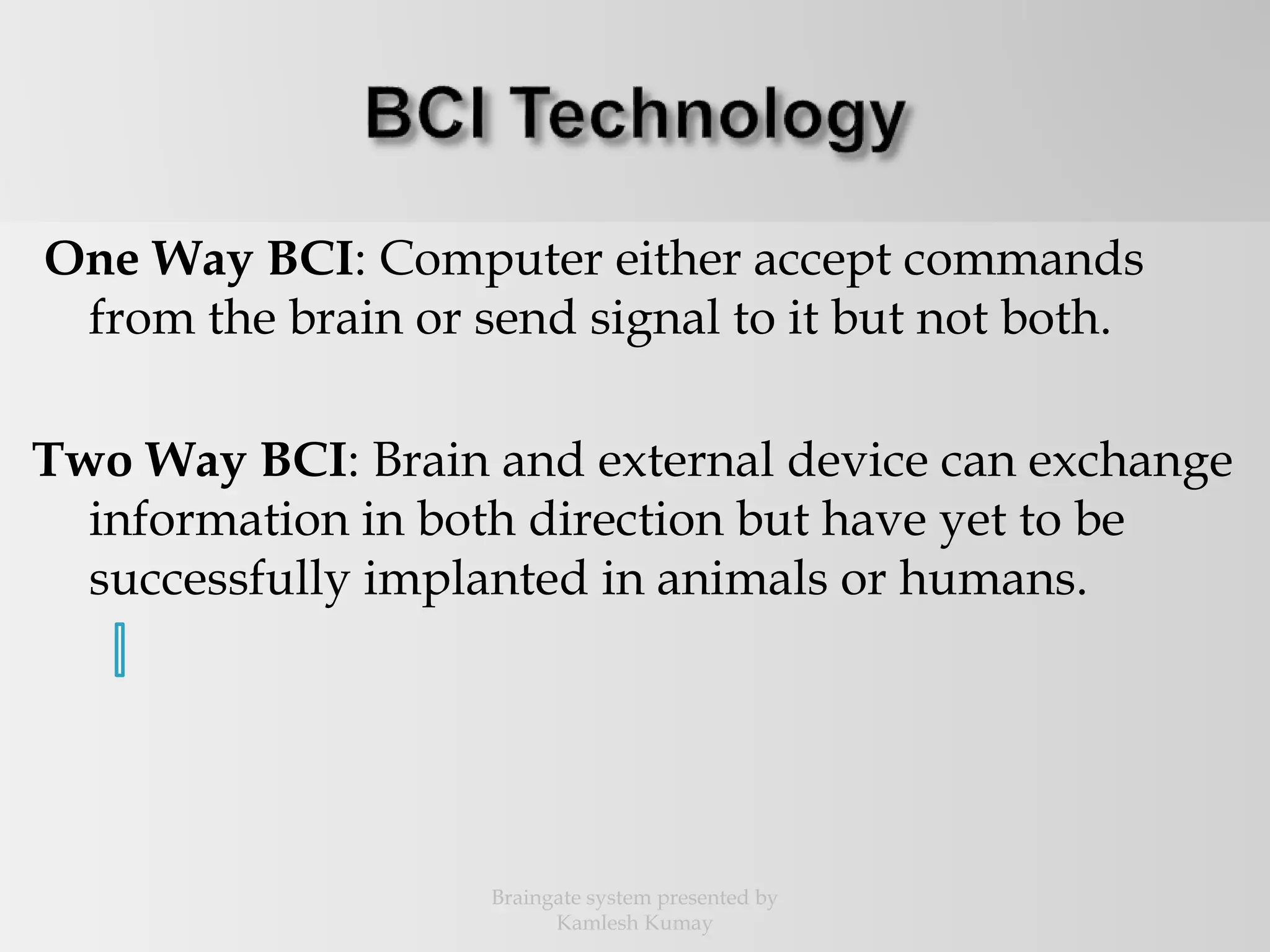 Braingate system | PPTX | Artificial Intelligence | Technology & Computing
