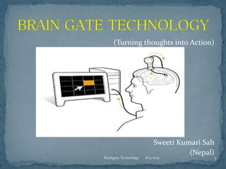 Brain gate technology | PPTX