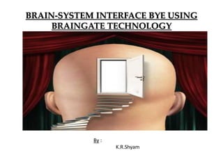 Brain gate technology | PPT