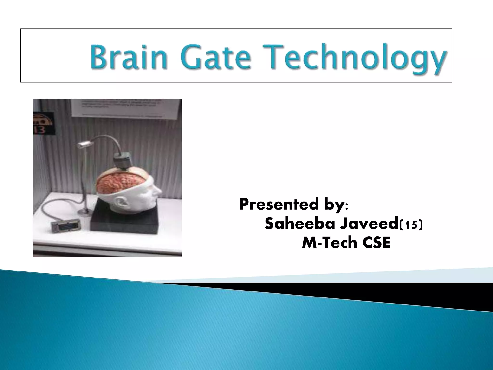 Brain gate technology | PPT