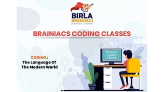 Birla Brainiacs coding classes | PPTX