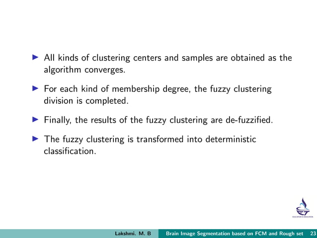 Brain image segmentation based on FCM Clustering Algorithm and Rough Set | PPT