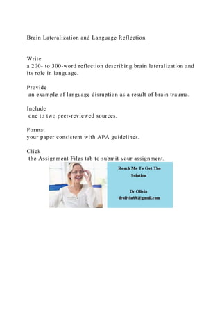 Brain Lateralization and Language ReflectionWrite a 200- to .docx