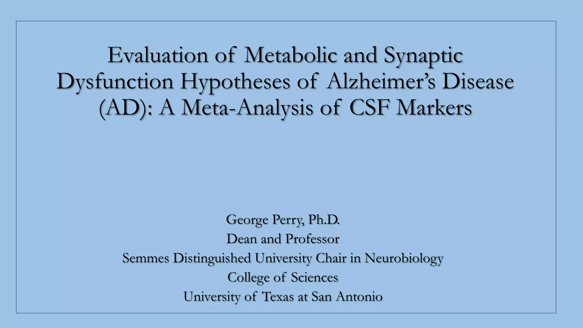 Evaluation of Metabolic and Synaptic Dysfunction Hypotheses of ...