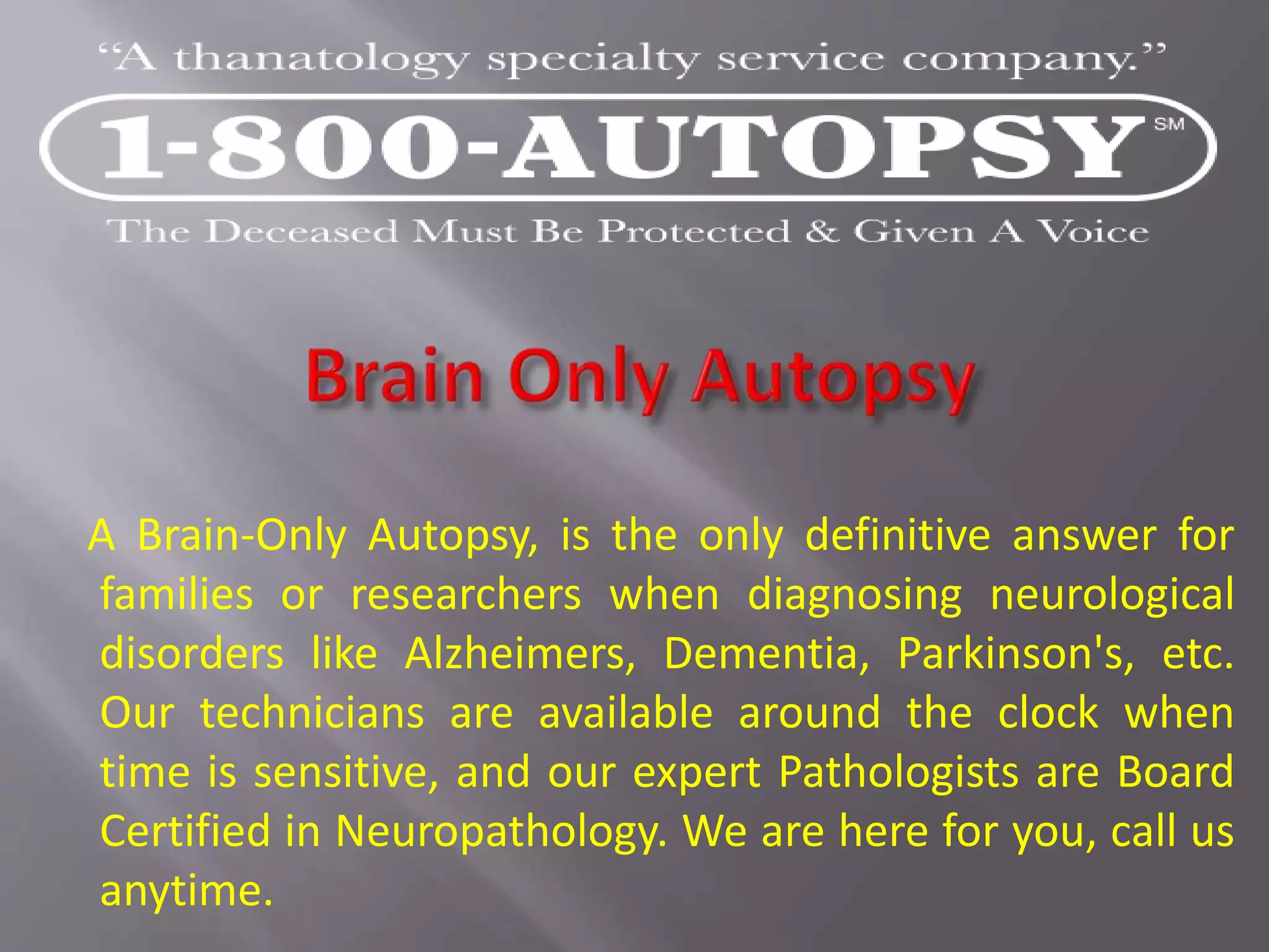 Brain Only Autopsy - 1800autopsy | PPT