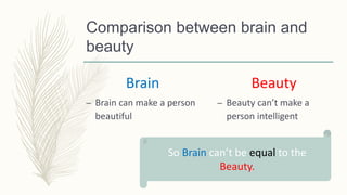 Brain or beauty | PPTX