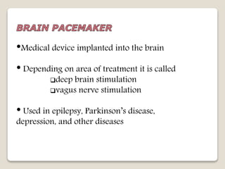 Brain pacemaker | PPTX