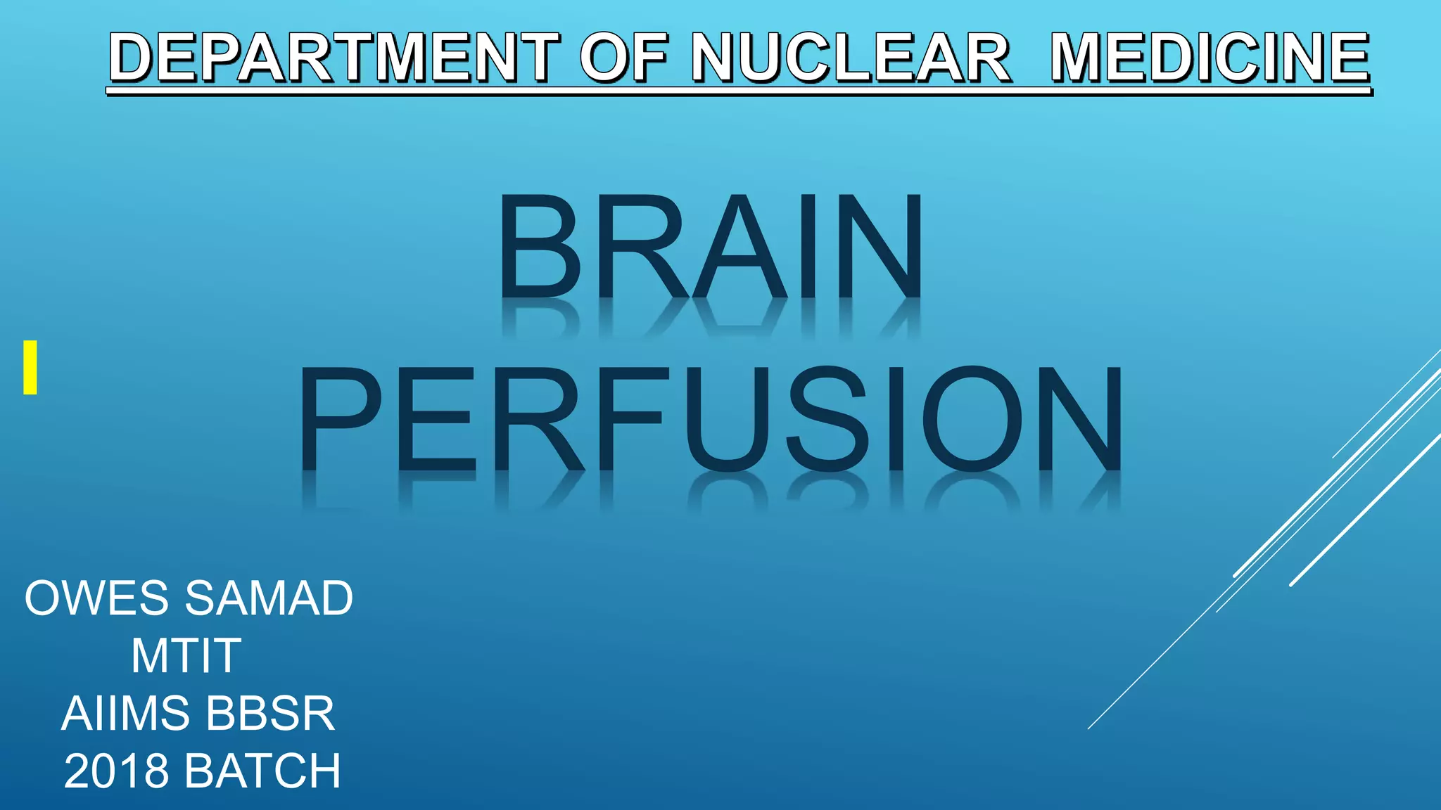 Brain perfusion nuclear medicine | PPTX