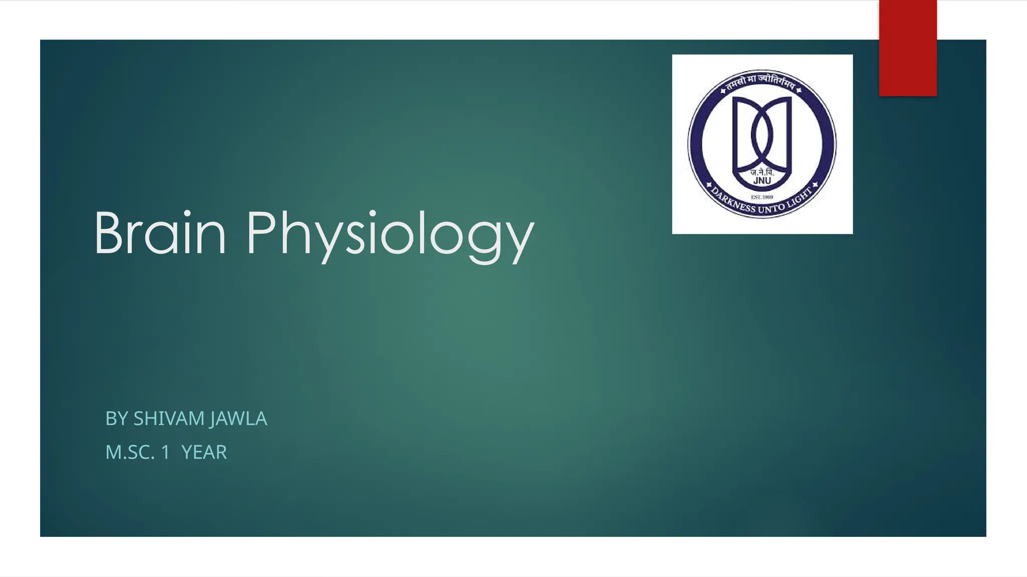 Brain Physiology, Functions and Anatomy.pptx