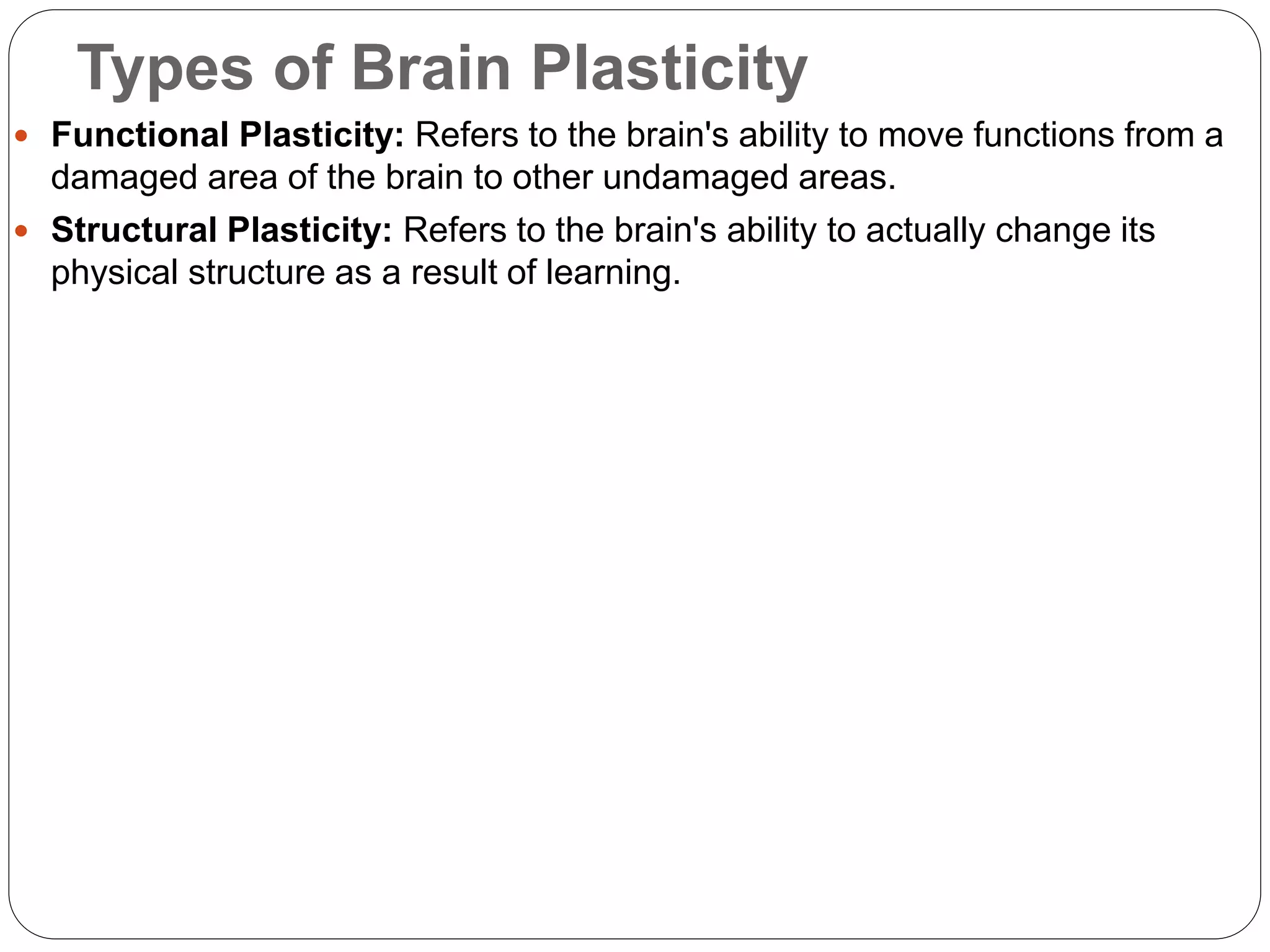 Brain plasticity | PPTX