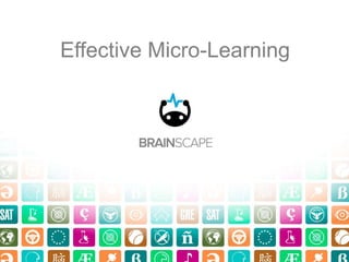 Effective Micro-Learning with Brainscape | PPTX