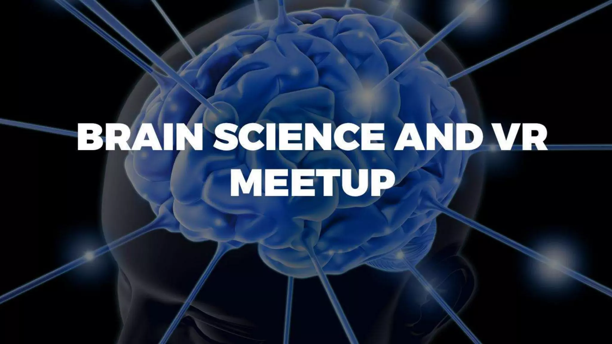 Brain Science and VR Meetup #1: Az Balabanian | PPTX