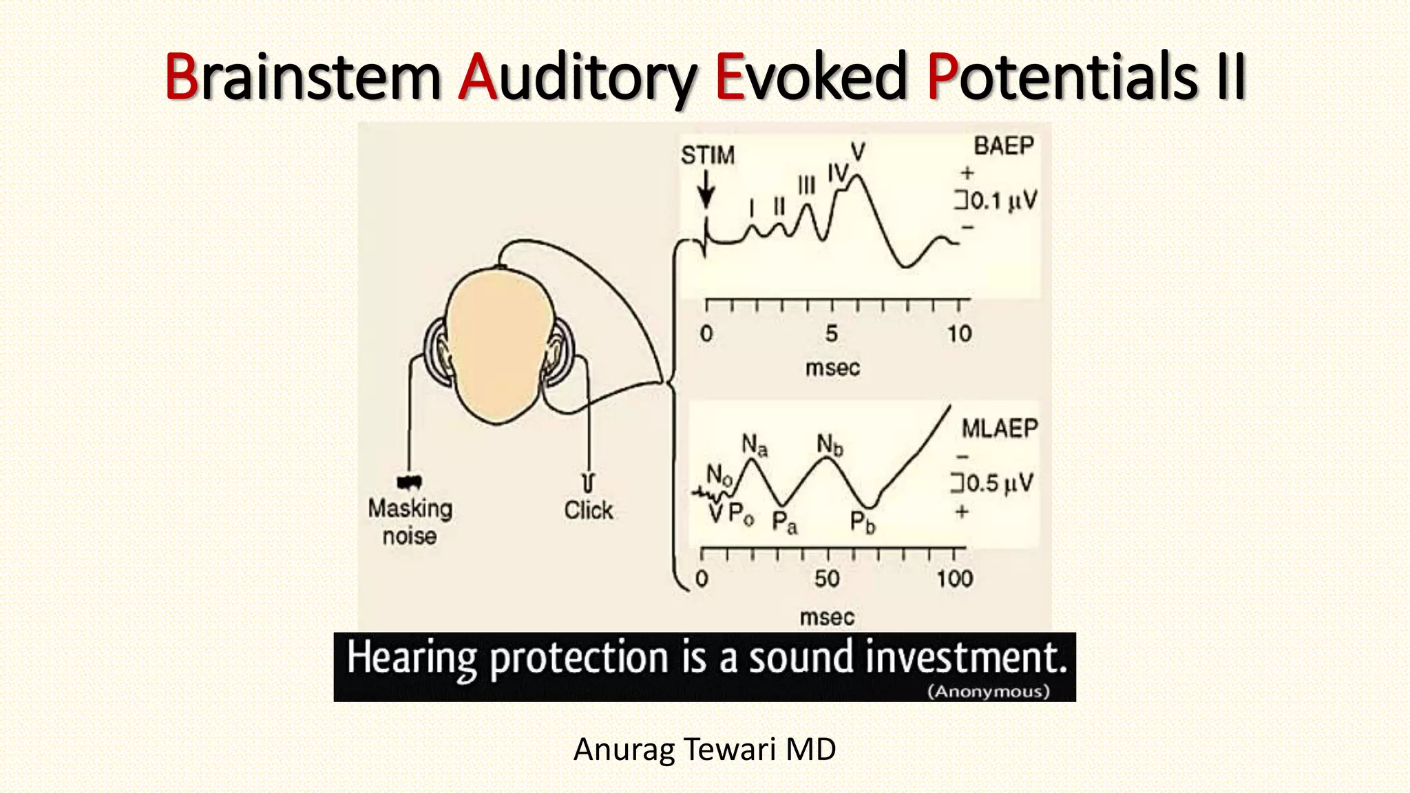 Brainstem Auditory Evoked Potentials Part II | PPTX