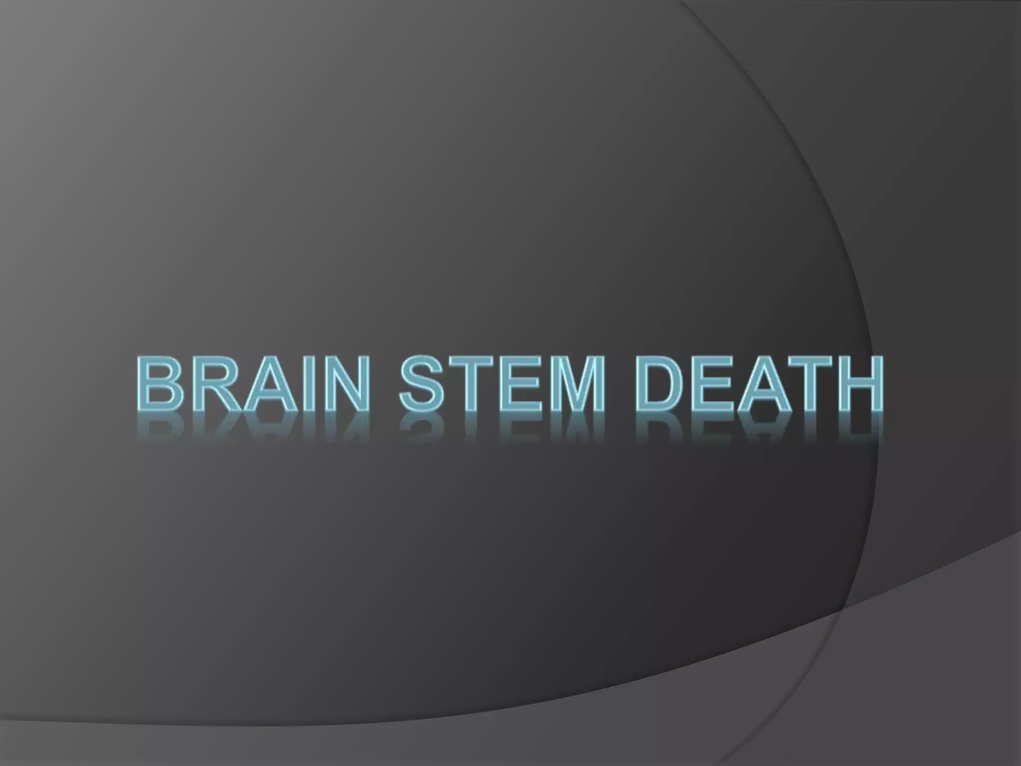 Brain stem death | PPTX