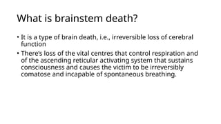 Brainstem death and declaration fmt.pptx