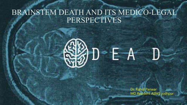 Brainstem Death And Its Medico Legal Perspectives | PPTX