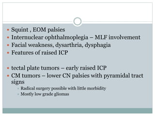 Brain stem gliomas | PPTX