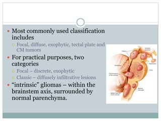 Brain stem gliomas | PPTX