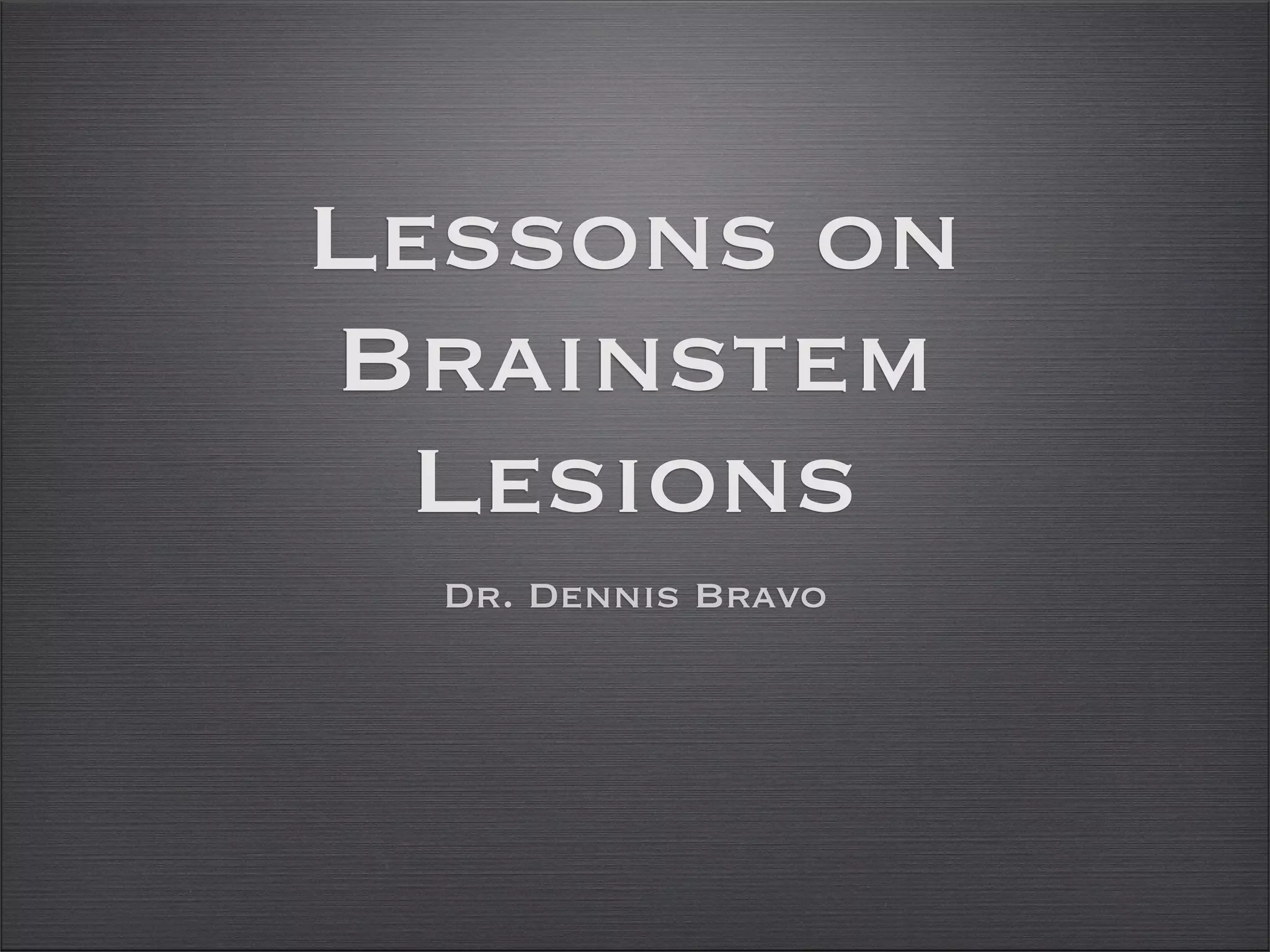 Brainstem Lesions | PPT