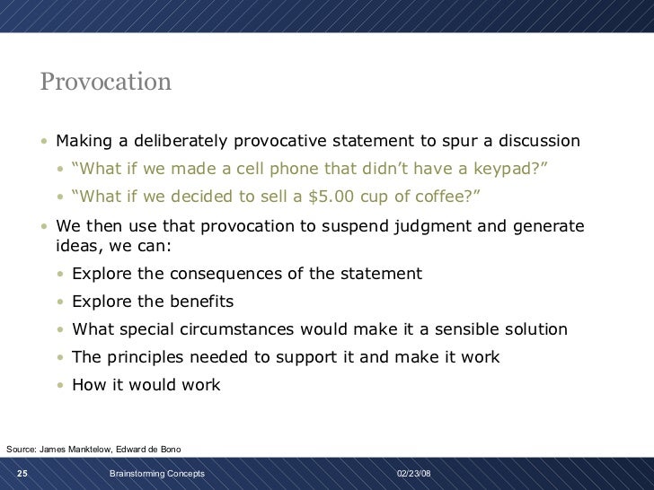 Provocation Making a deliberately provocative