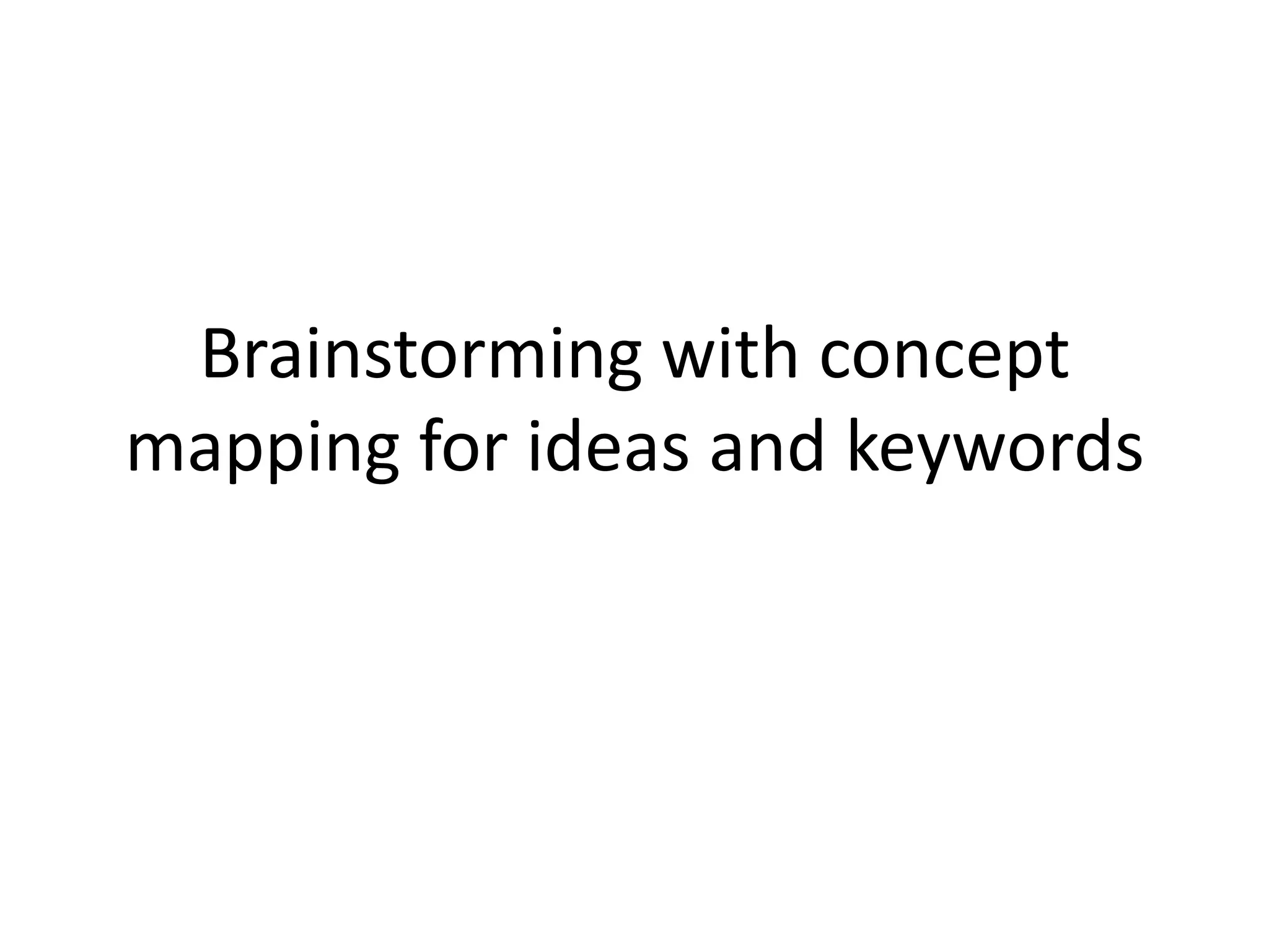 Brainstorming with concept mapping | PPT