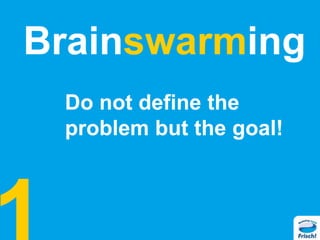 Brainswarming: Good creativity method for generating ideas for guerilla ...