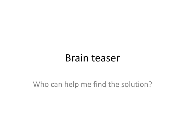 Brain teaser question | PPTX