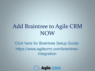 Braintree Integration - Agile CRM | PPT