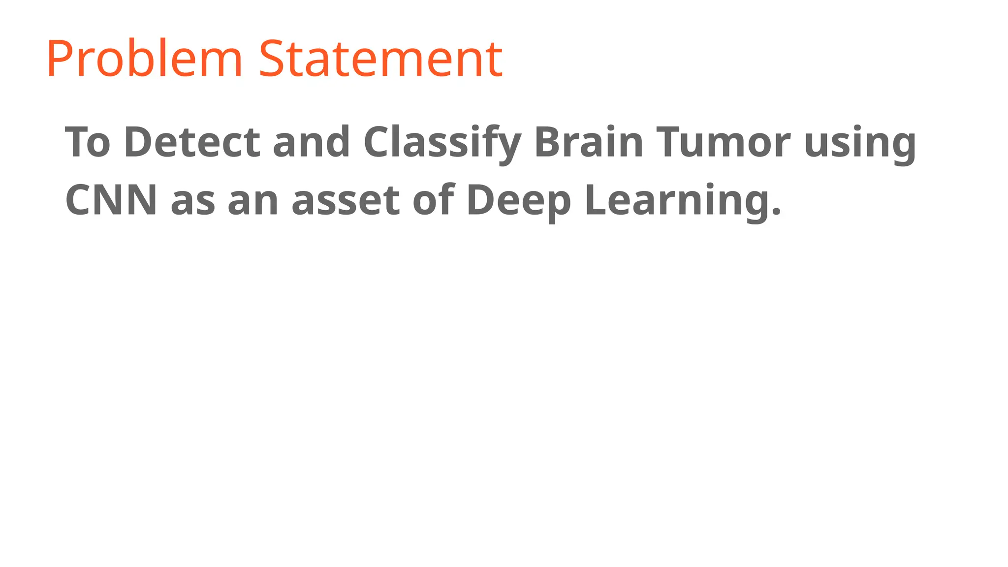 Brain Tumor Classification Using Deep Learning.pptx Brain Tumor Classification Using Deep Learning.pptx