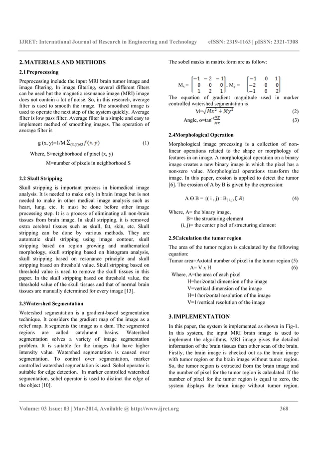 Brain Tumor Detection And Segmentation Using Watershed Segmentation And Morphological Operation
