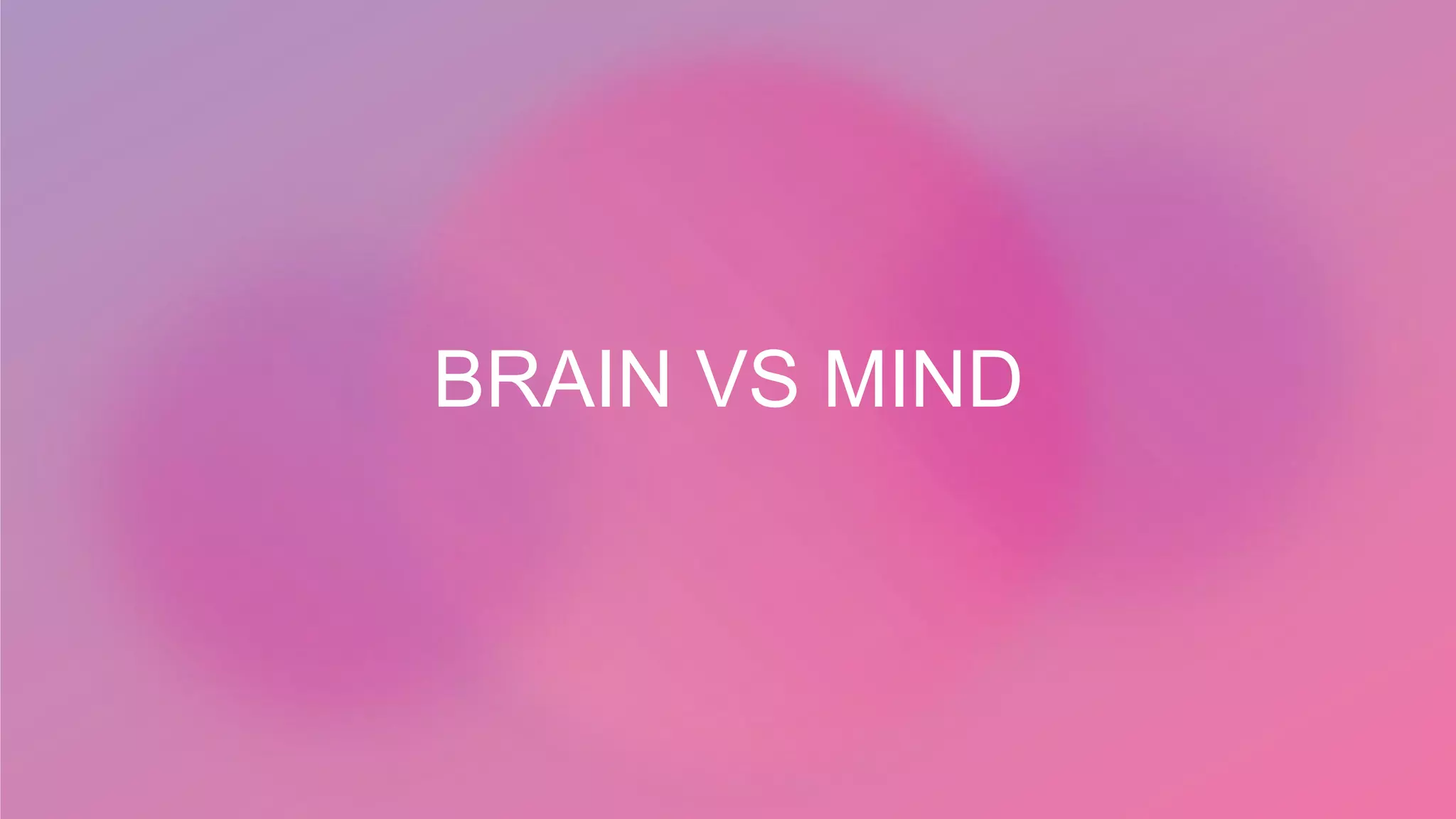 Brain Vs Mind.pptx