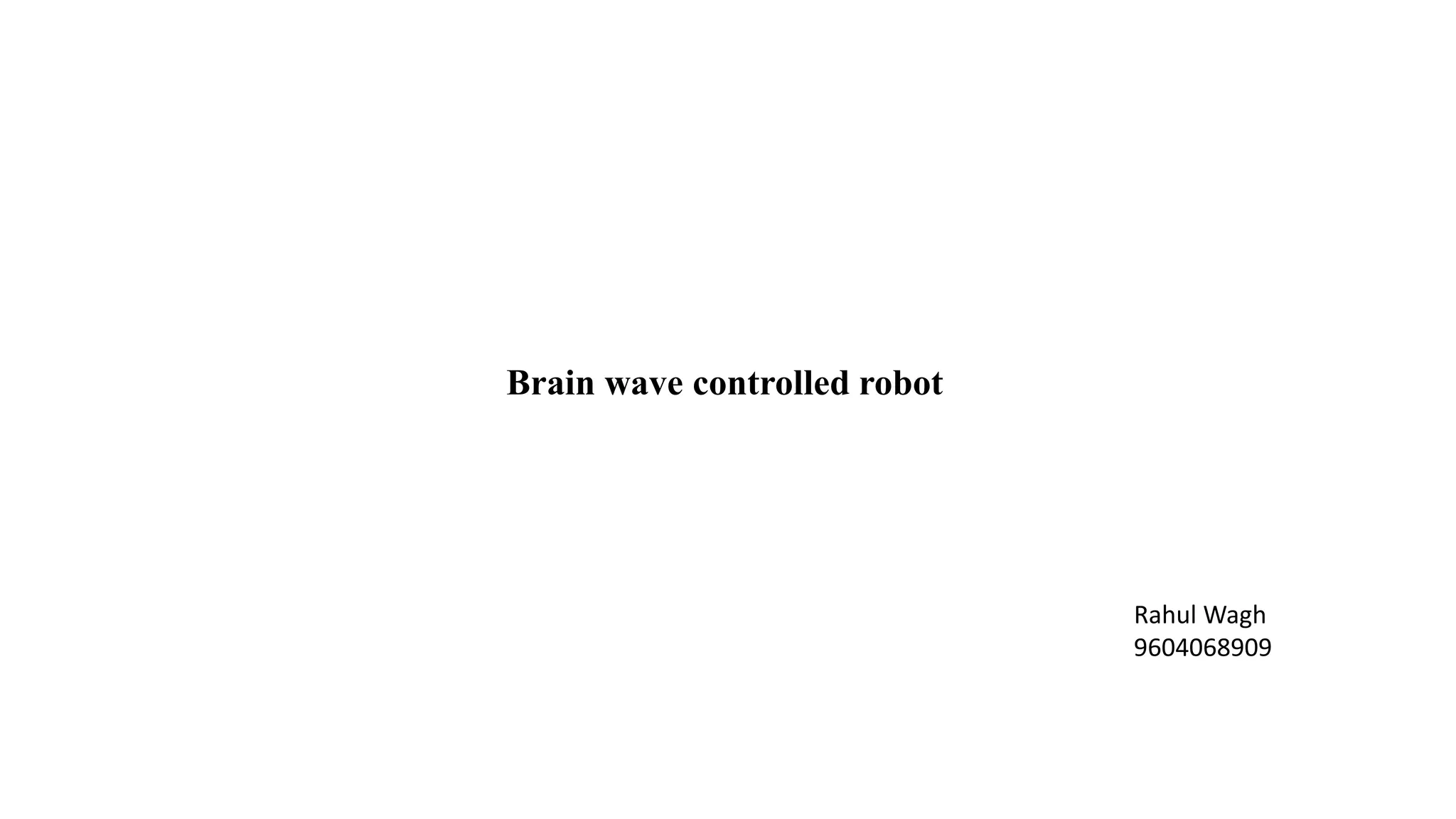 Brain wave controlled robot | PPT