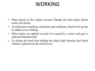 ELECTRONICALLY ASSISTED SKID CONTROL SYSTEM FOR TWO-WHEELER WITH THE ...