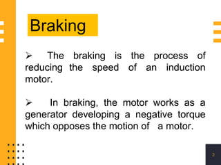 Braking methods of induction motor | PPTX