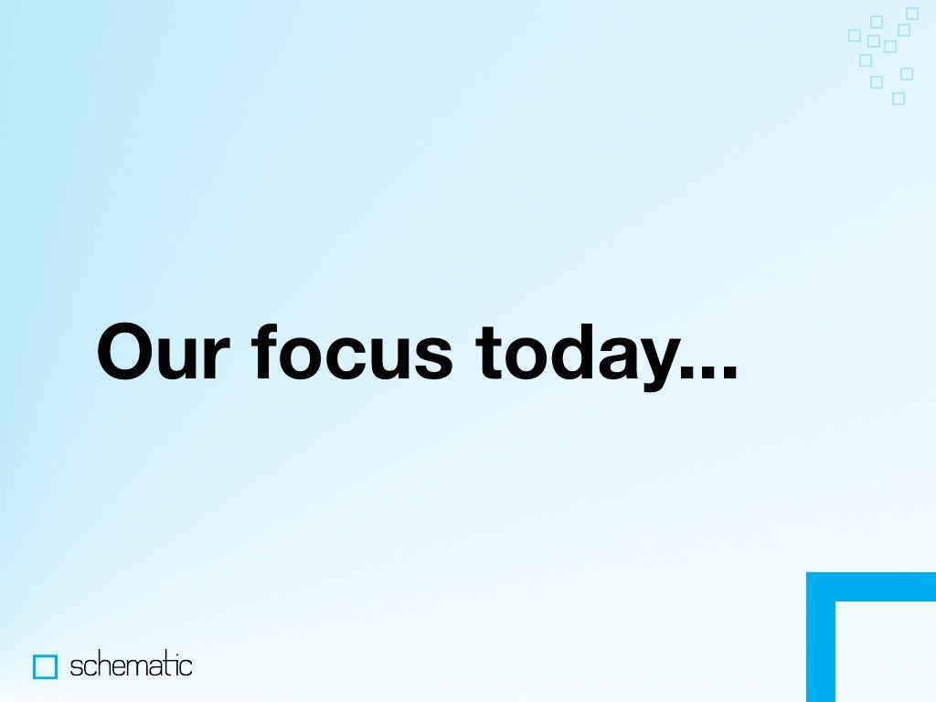 Our focus today...