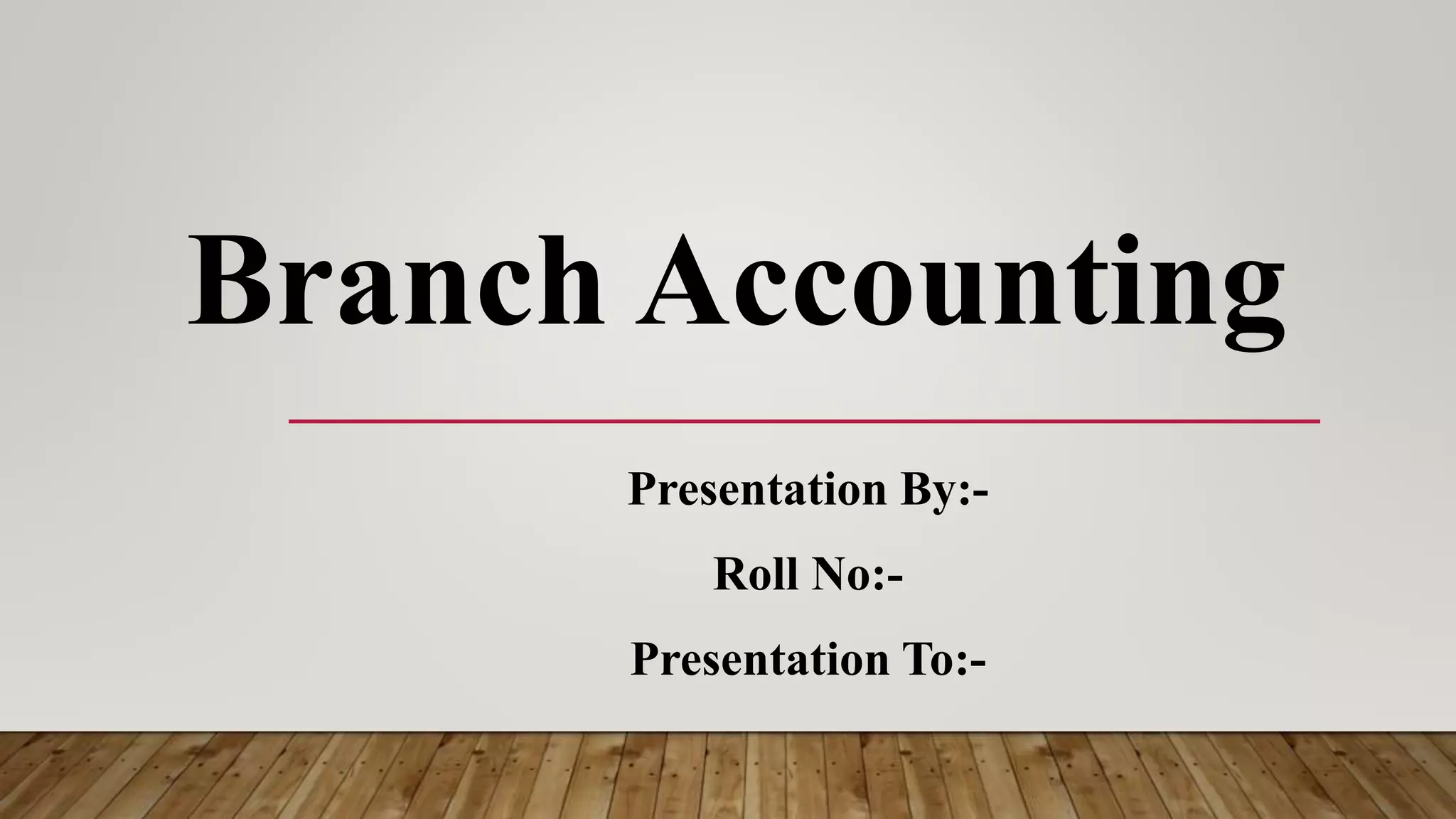 Branch Accounting PPT | PPTX