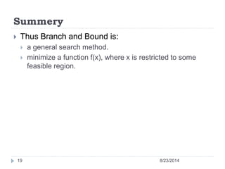 Branch and bound technique | PPTX