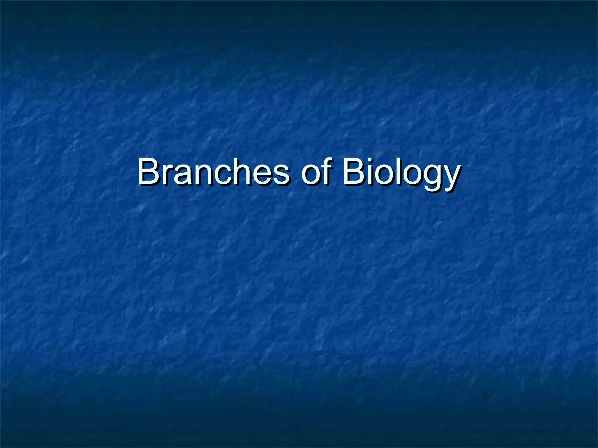 Branches of-biology | PPT