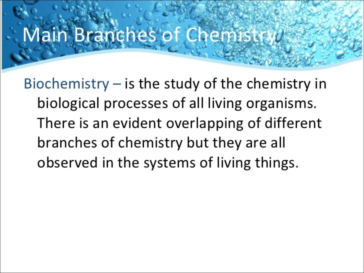 Overview Of The Branches Of Chemistry