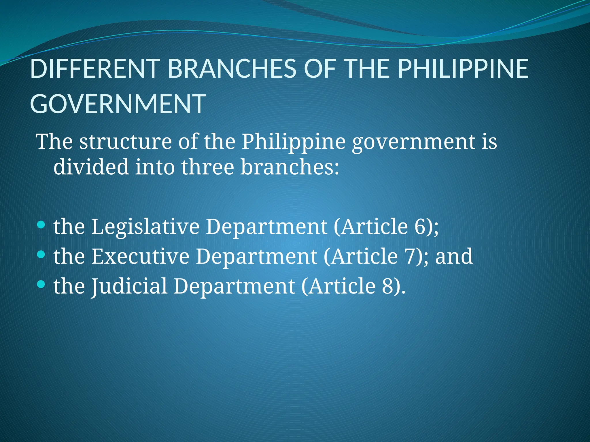 PHILIPPINE GOVERNMENT : BRANCHES OF GOVERNMENT.pptx