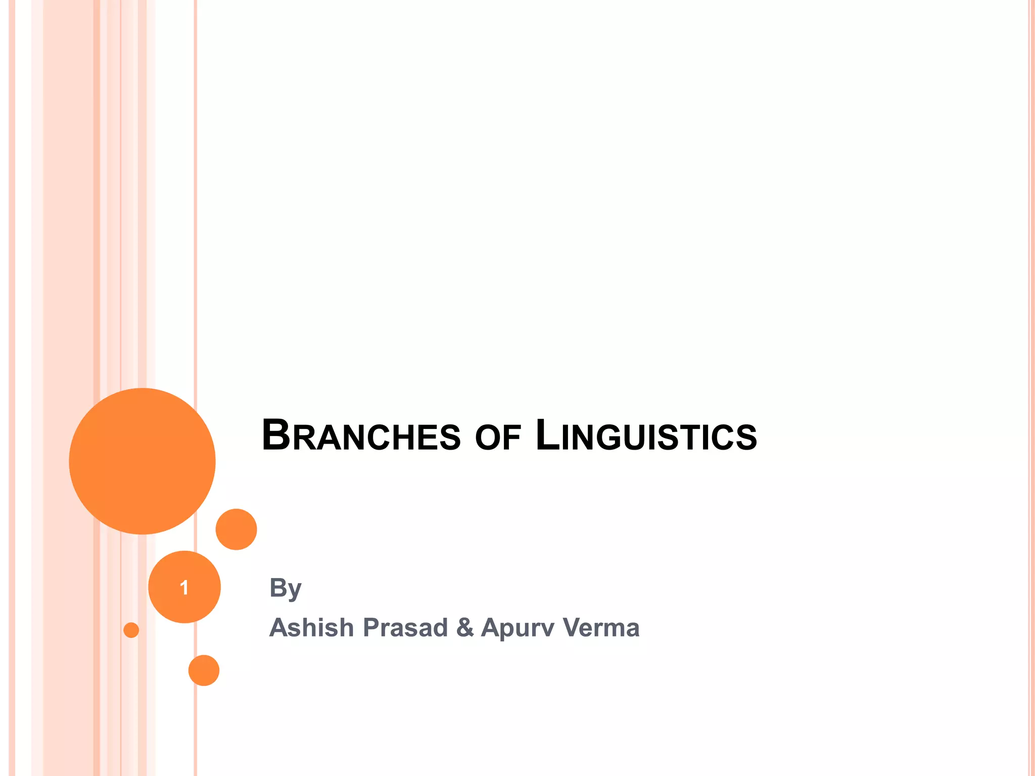 Branches of linguistics | PPTX | Geology | Science