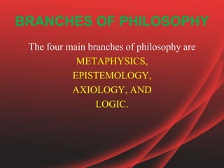 Branches of philosophy. | PPTX