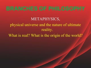 Branches of philosophy. | PPTX